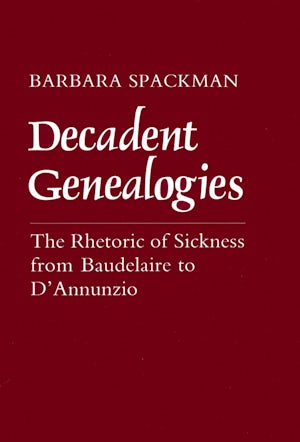Decadent Genealogies by Barbara Spackman | Hardcover | Cornell ...
