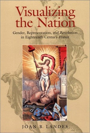 Visualizing the Nation by Joan B. Landes | Hardcover | Cornell ...