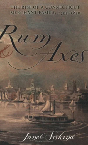 Rum and Axes by Janet Siskind | Hardcover | Cornell University Press