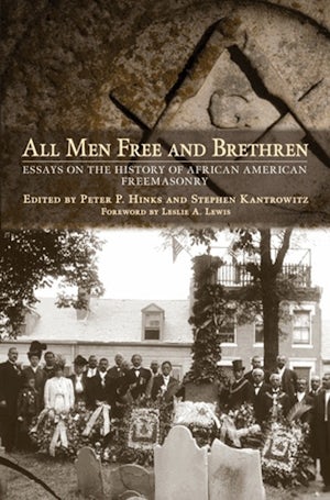 All Men Free and Brethren by edited by Peter P. Hinks and Stephen ...