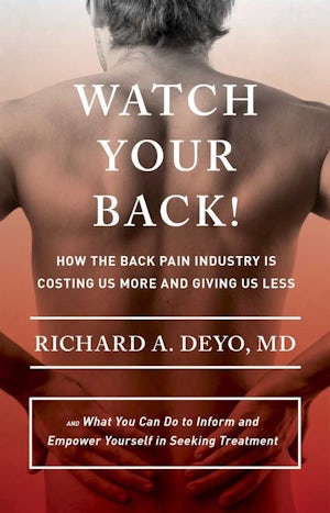 Watch Your Back! by Richard A. Deyo | eBook | Cornell University Press
