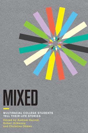 Mixed by edited by Andrew Garrod, Robert Kilkenny, and Christina Gomez ...