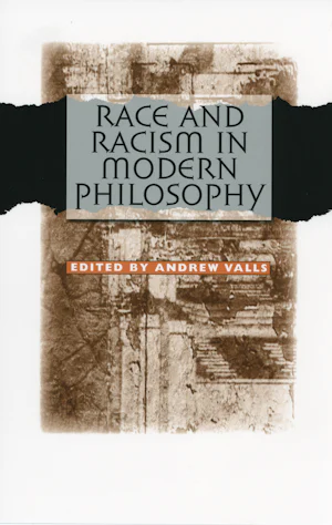 Race and Racism in Modern Philosophy by edited by Andrew Valls ...