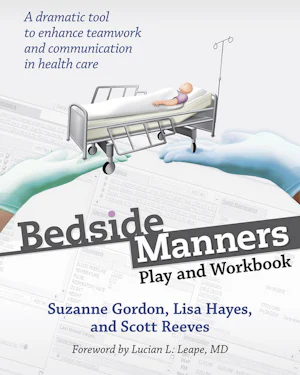 Bedside Manners by Suzanne Gordon, Lisa Hayes, and Scott Reeves ...