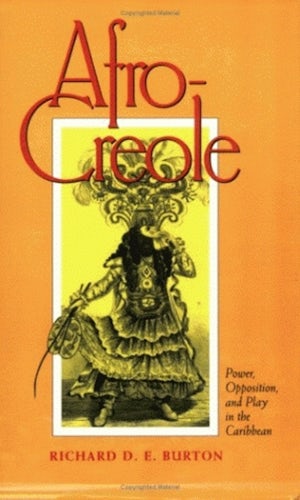 Afro-Creole by Richard D. E. Burton | Paperback | Cornell University Press