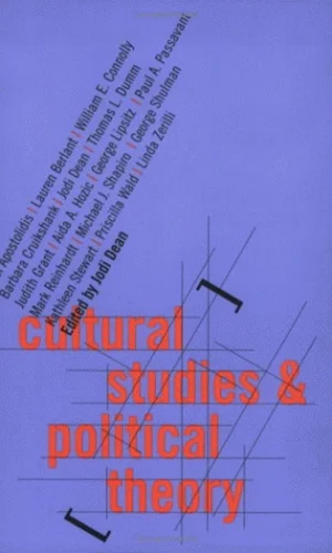 Cultural Studies and Political Theory by edited by Jodi Dean ...