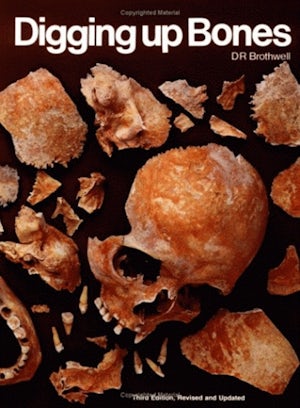 Digging Up Bones by Don R. Brothwell | Paperback | Cornell University Press