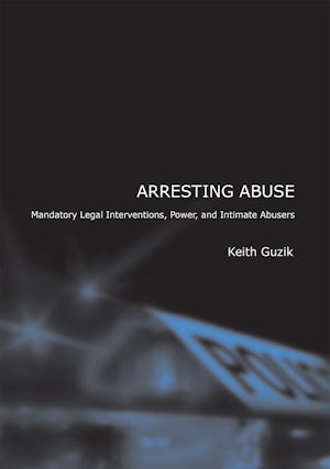 Arresting Abuse by Keith Guzik | Hardcover | Cornell University Press