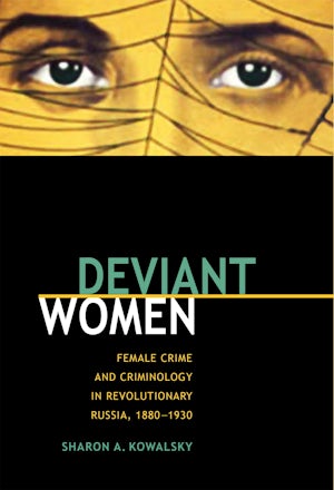 Deviant Women by Sharon Kowalsky | Hardcover | Cornell University Press