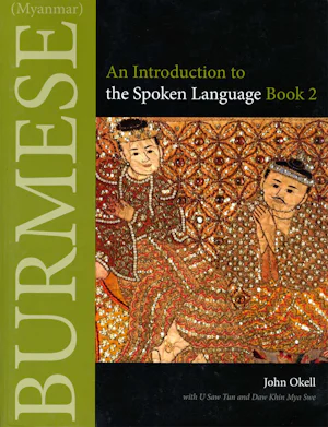 Burmese (Myanmar) by John Okell. with U Saw Tun and Daw Khin Mya Swe ...
