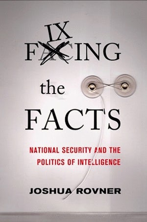Fixing the Facts by Joshua Rovner | Paperback | Cornell University Press