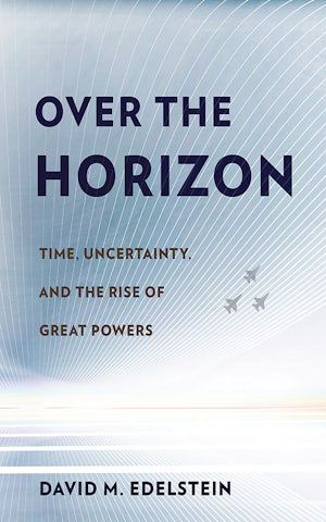 Over the Horizon by David M. Edelstein | Hardcover | Cornell University ...