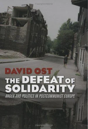 The Defeat of Solidarity by David Ost | eBook | Cornell University Press