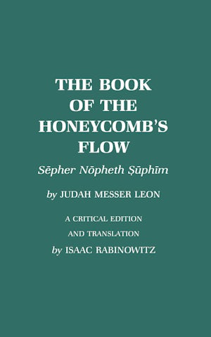 The Book of the Honeycomb's Flow by Isaac Rabinowitz and Judah Messer ...