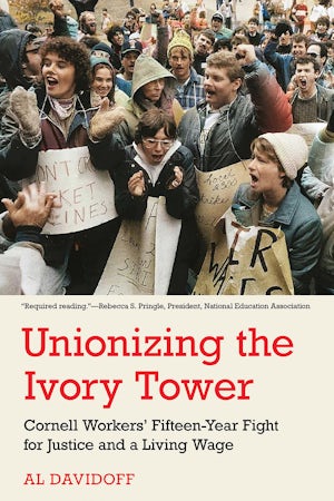 Unionizing the Ivory Tower by Al Davidoff | Hardcover | Cornell ...