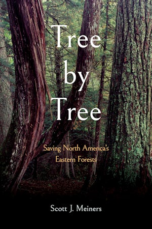 Tree by Tree by Scott J. Meiners | Paperback | Cornell University Press