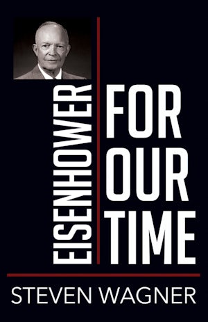 Eisenhower for Our Time by Steven Wagner | Paperback | Cornell ...
