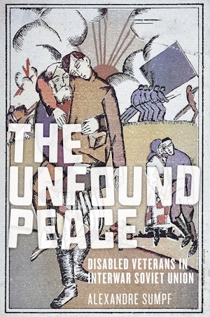 The Unfound Peace by Alexandre Sumpf | Hardcover | Cornell University Press