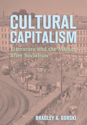 Cultural Capitalism by Bradley A. Gorski | Hardcover | Cornell ...