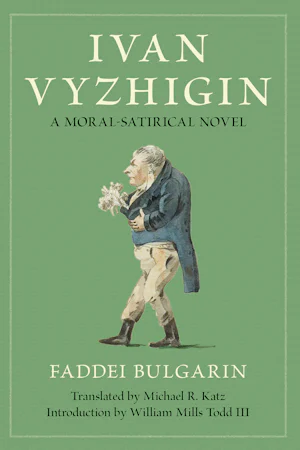 Ivan Vyzhigin by Faddei Bulgarin. translated by Michael R. Katz ...