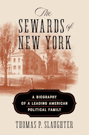 The Sewards of New York by Thomas P. Slaughter | Hardcover | Cornell ...