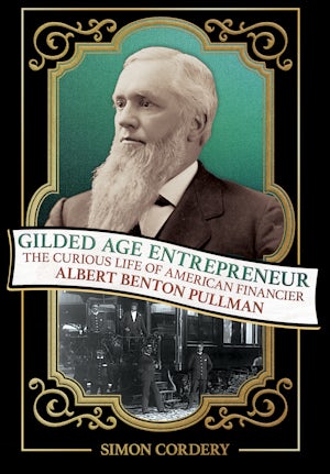 Gilded Age Entrepreneur by Simon Cordery | Hardcover | Cornell ...