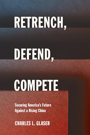 Retrench, Defend, Compete by Charles L. Glaser | Paperback | Cornell ...