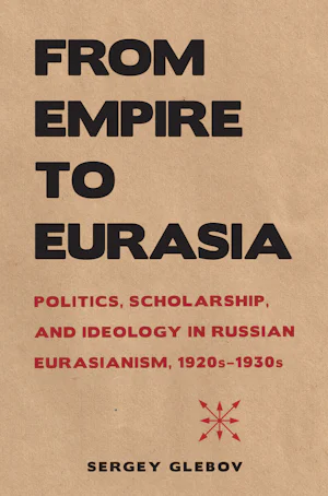 From Empire to Eurasia by Sergey Glebov | eBook | Cornell University Press