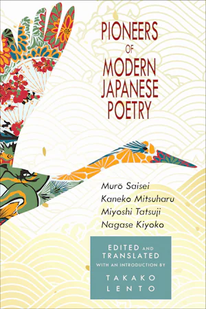 Pioneers of Modern Japanese Poetry by edited and translated with an ...