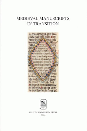 Medieval Manuscripts in Transition by edited by Geert Claassens and Werner Verbeke | Paperback ...